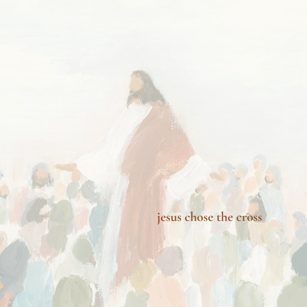 Jesus Chose the Cross – EMBOLDENED